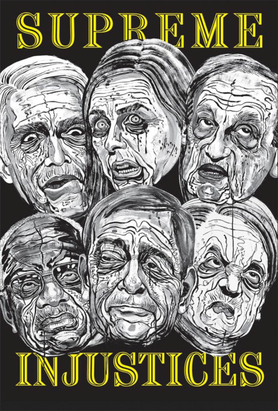 “Supreme Injustices” Artist Robbie Conal Skewers SCOTUS in New Poster ...